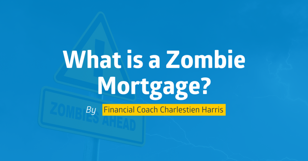 What is a Zombie Mortgage?