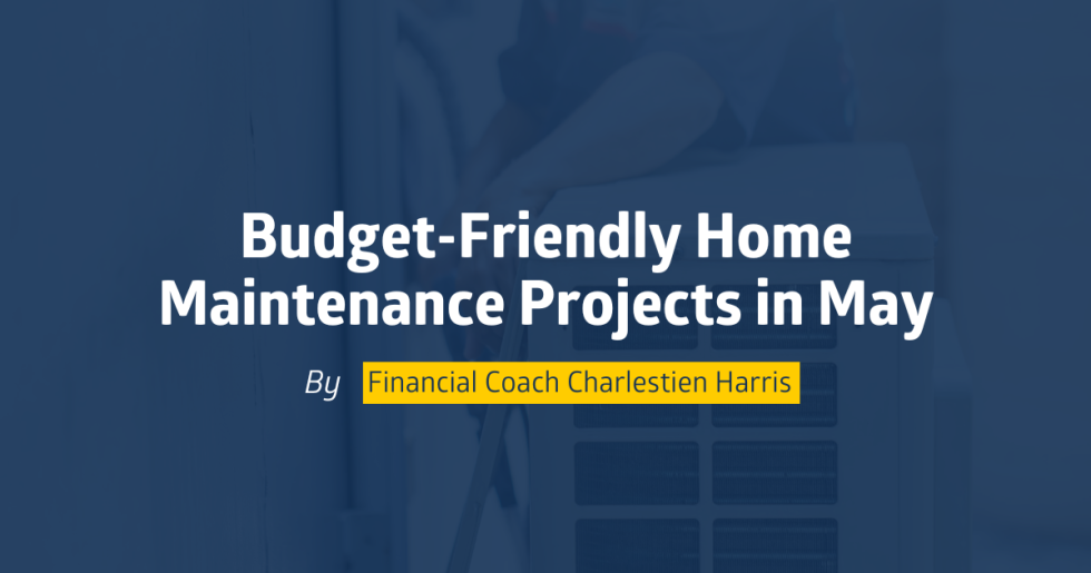 Budget-Friendly Home Maintenance Projects in May