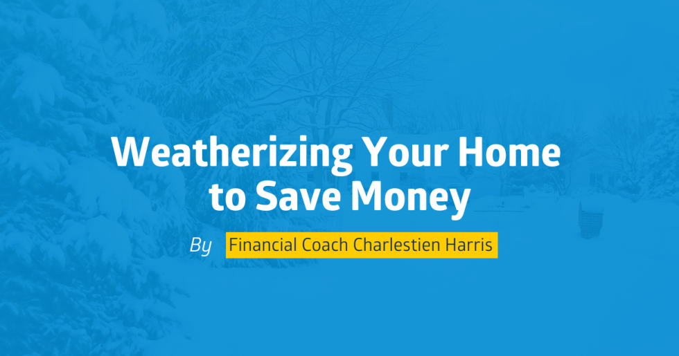 Weatherizing Your Home to Save Money